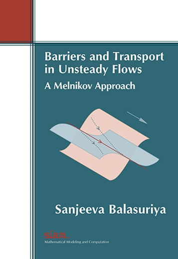 Barriers and Transport in Unsteady Flows: A Melnikov Approach | SIAM
