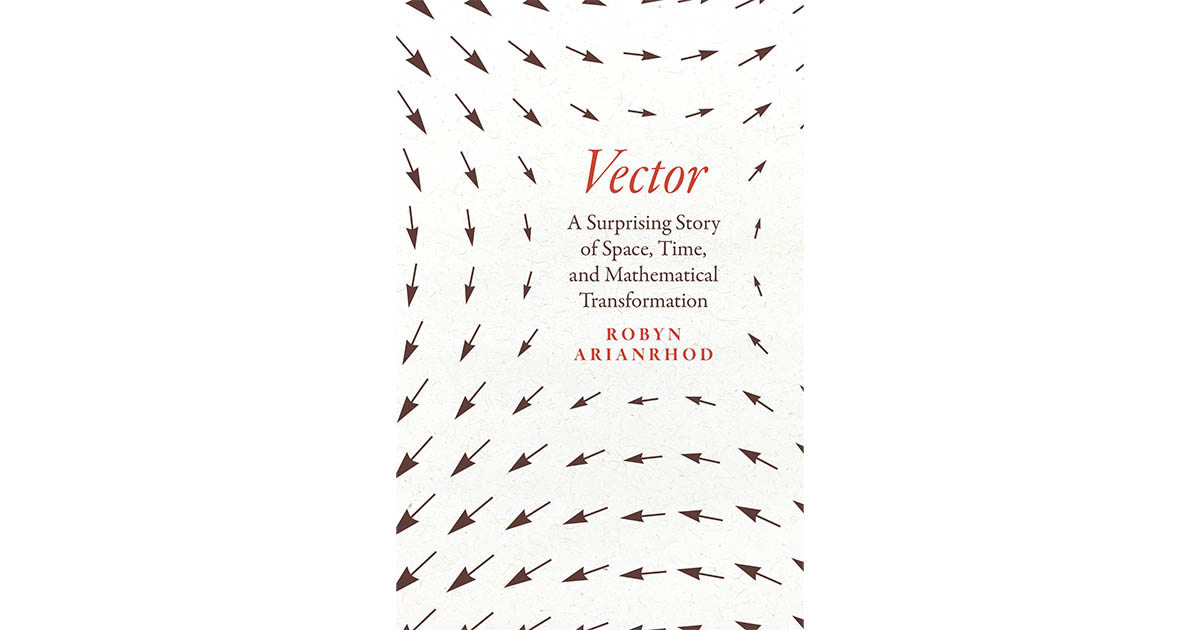 The Curious History of Vectors and Tensors | SIAM